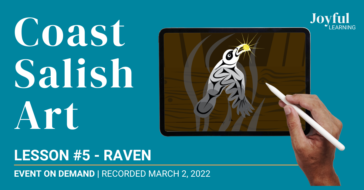 Coast Salish Art | Lesson 5 - Raven - Joyful Learning Canada