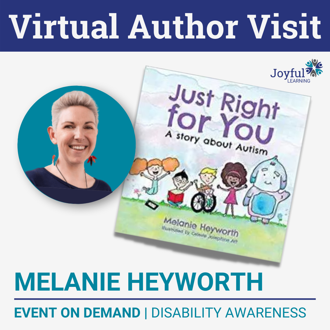 Author Visit | Melanie Heyworth – What is Autism? | ON DEMAND – Joyful ...