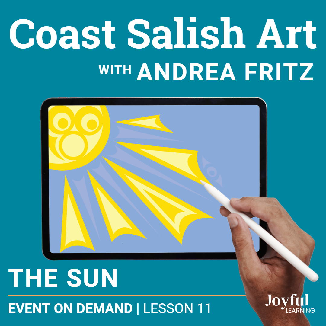 Coast Salish Art | Lesson 11 – Sun | ON DEMAND – Joyful Learning Canada