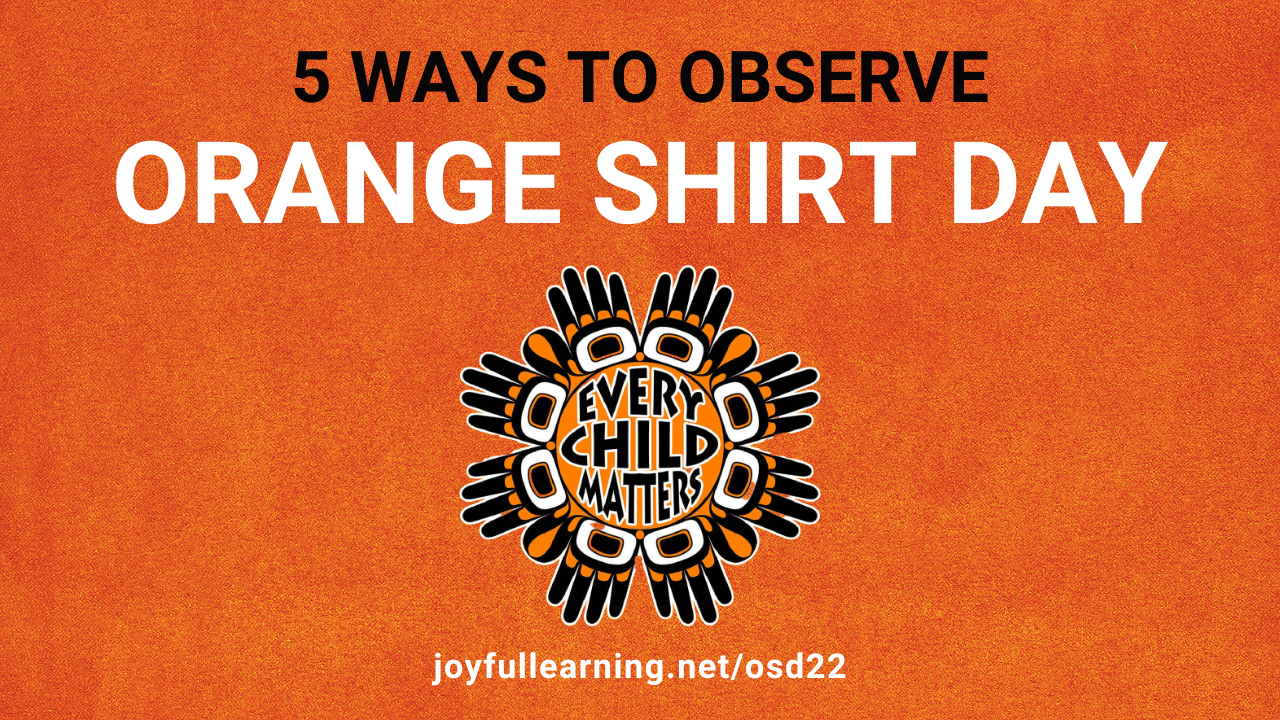 Prepare for Orange Shirt Day With Us - Joyful Learning Canada