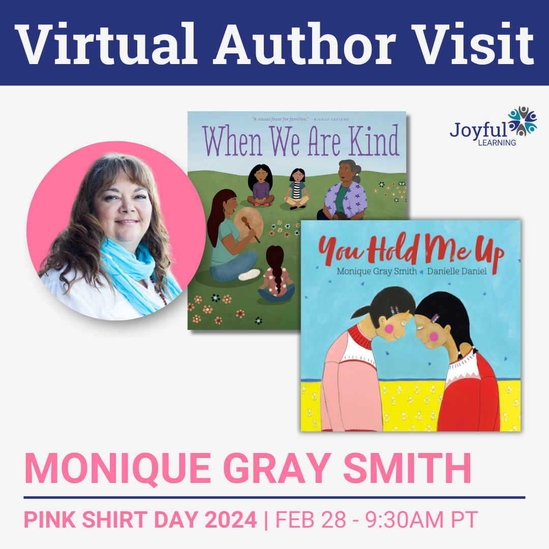 Author Visit - Pink Shirt Day 2024 | Monique Gray Smith - Joyful ...